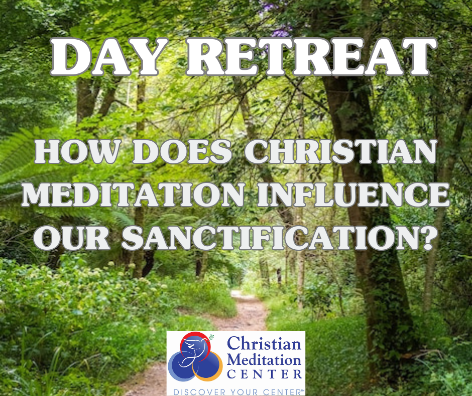 Christian Meditation Day Retreat | Christian Meditation Center Christian Meditation Day Retreat | Christian Meditation Center